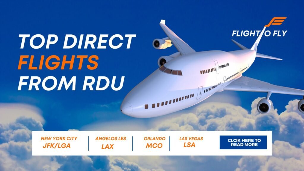 Top 6 Direct Flights from RDU Airport - Flight To Fly | Your Travel Patner